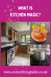 What is Kitchen Magic? - On My Dining Table